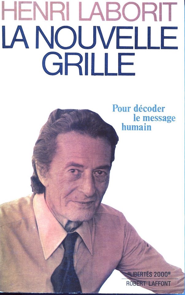 Le médecin chirurgien et neurobiologiste Henri Laborit sur le créateur ...